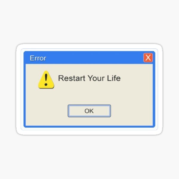 "restart your life sticker" Sticker by Lukameister | Redbubble