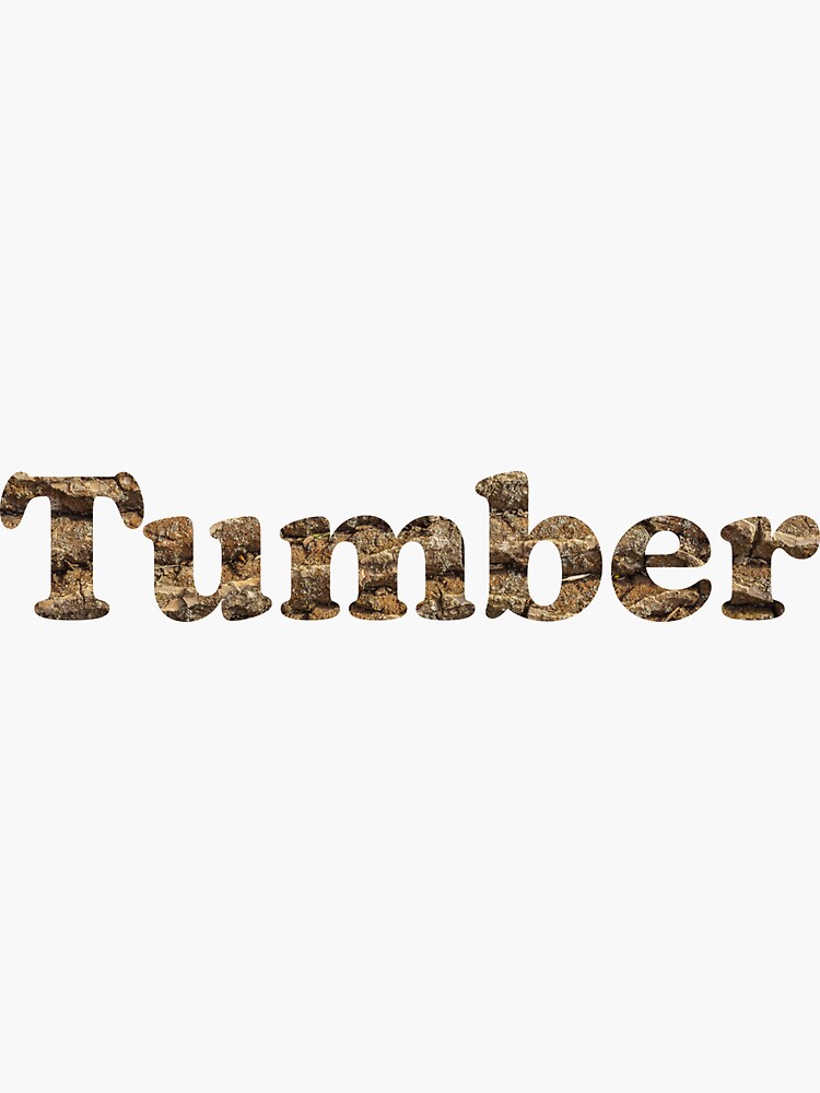 "Tumber" Sticker for Sale by DaganSays | Redbubble