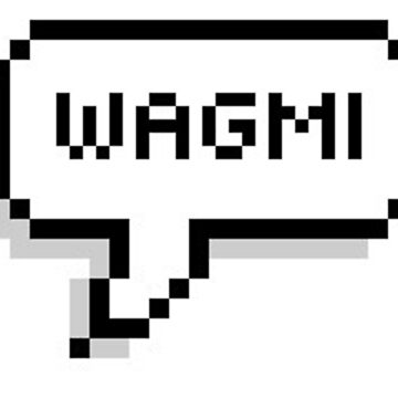 "WAGMI - We Are Gonna Make It" Sticker for Sale by reallyrealnow ...