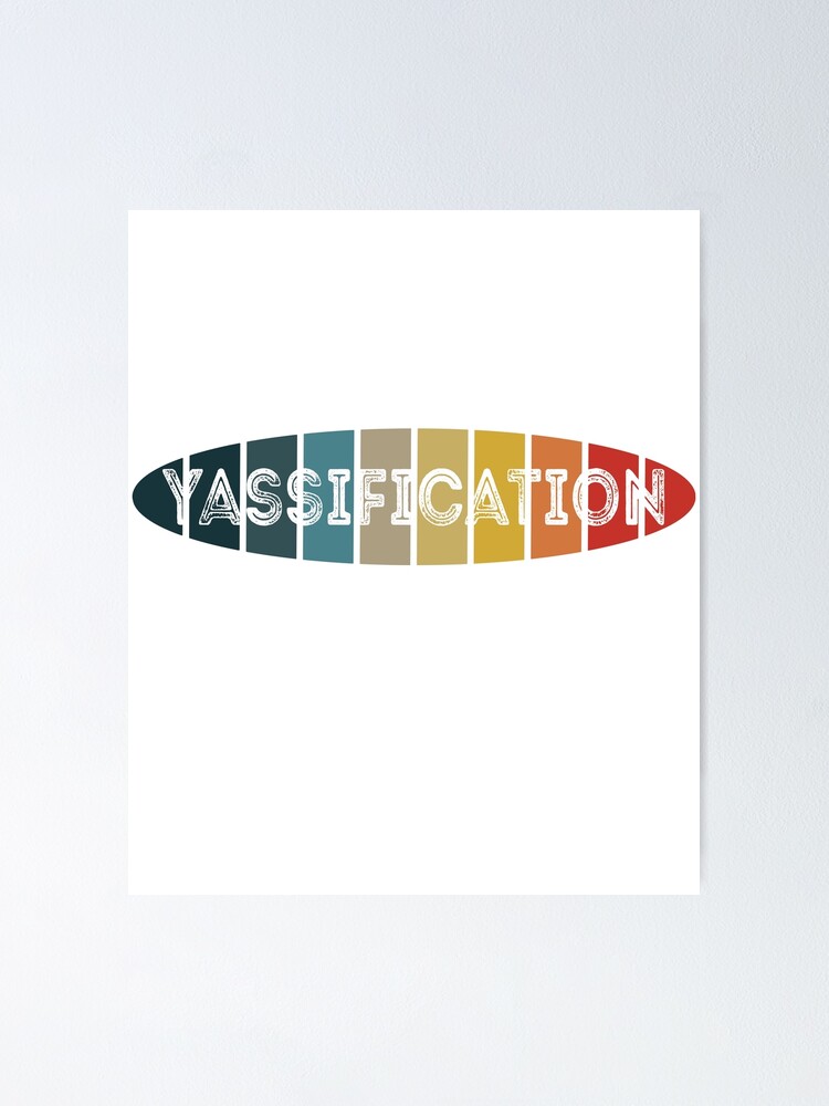 "Copy of yassification" Poster for Sale by Moumnistore | Redbubble