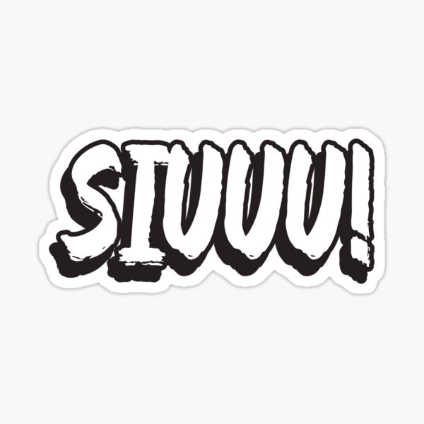 "Siuuu Meme Quote" Sticker by Slav-Art | Redbubble
