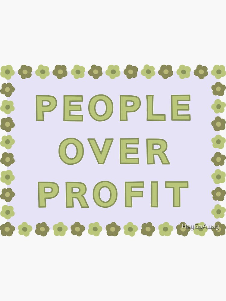 "People Over Profit" Sticker for Sale by HeyGoAway | Redbubble