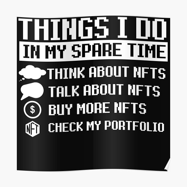 "NFT Humor - Funny NFT Collector, NFT Degen Quote" Poster for Sale by ...