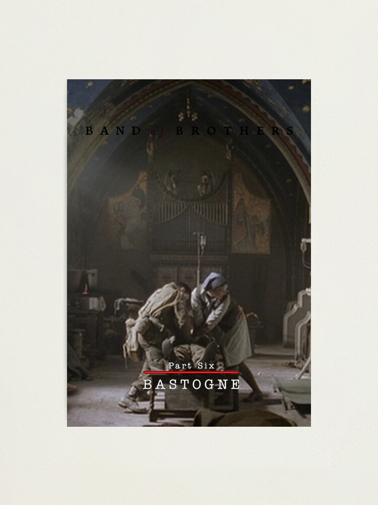 "Band of Brothers Episode 6 Bastogne Poster" Photographic Print for ...