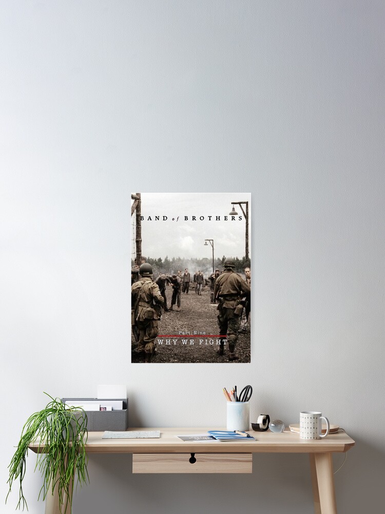 "Band of Brothers Episode 9 Why We Fight Poster" Poster for Sale by ...