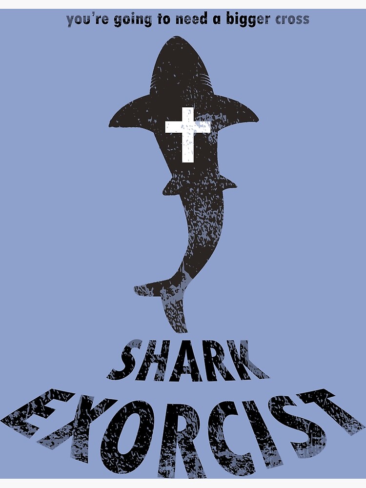"Shark Exorcist - bad B movies" Poster for Sale by nerdy-northern ...