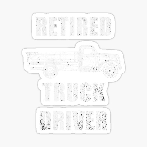 "Retired Truck Driver Vintage Style " Sticker for Sale by ...
