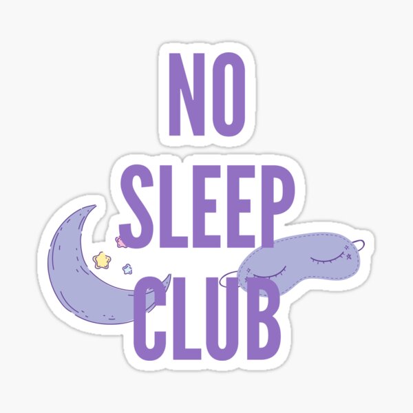 " No Sleep Club - Slumber party or Sleepover" Sticker for Sale by ...