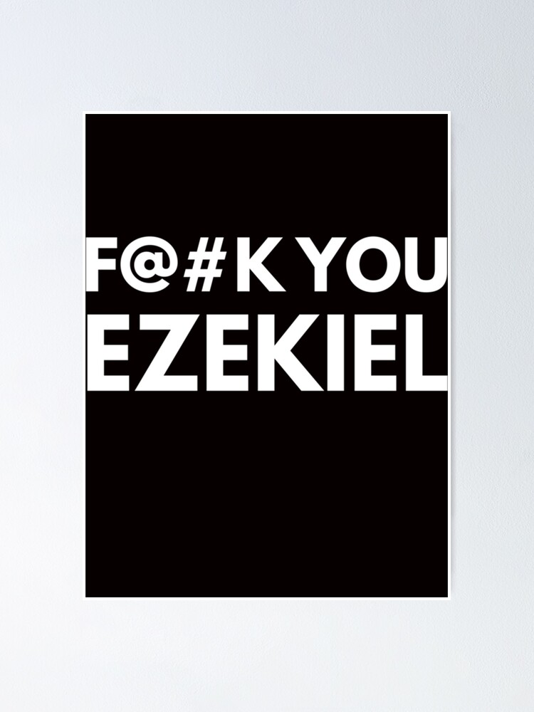 "F@K You Ezekiel Funny Dog Meme " Poster by HitThePrints2 | Redbubble