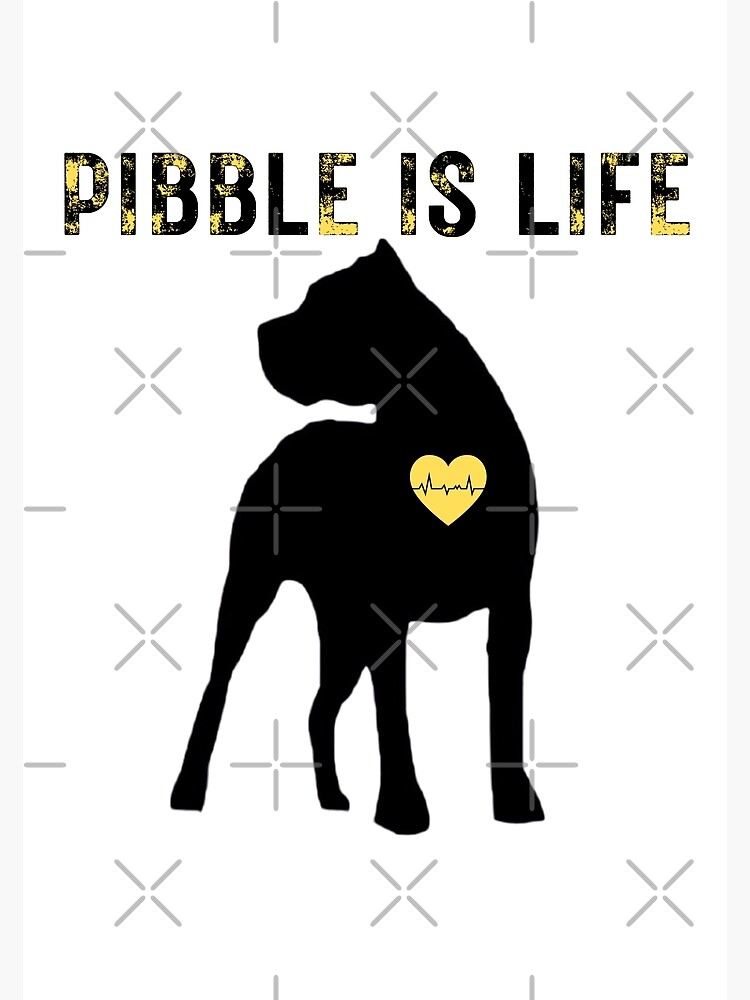 "Pibble Is Life Pit Bull Life " Poster by CBCreations73 | Redbubble