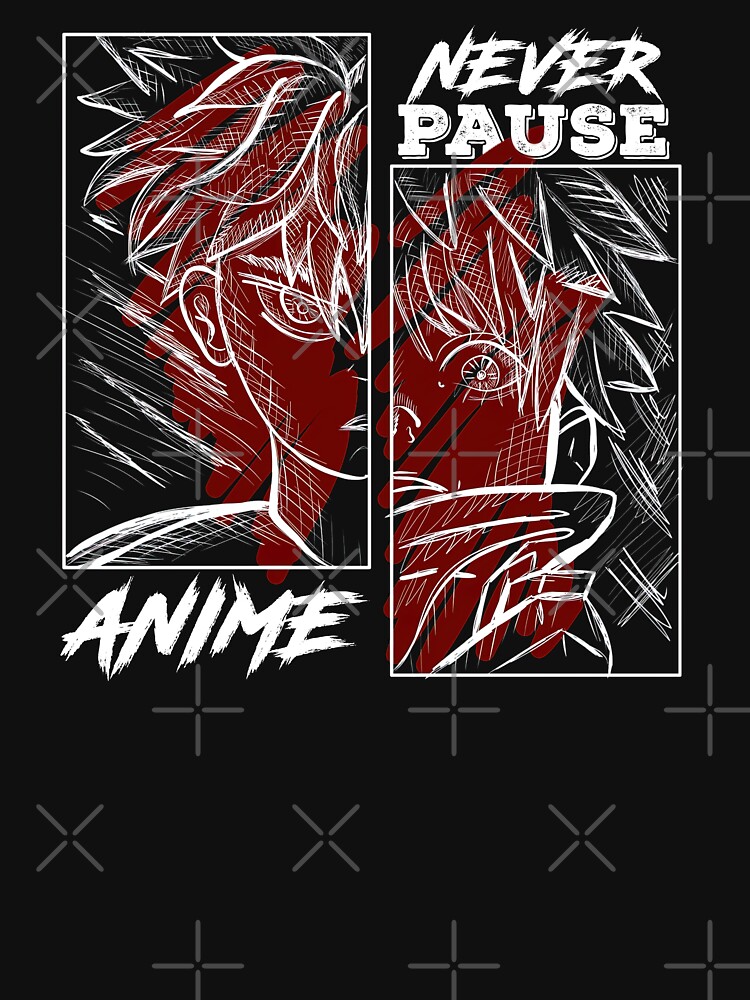 "Never Pause Anime, Never Pause Anime Meme, Anime Meme" T-shirt for ...