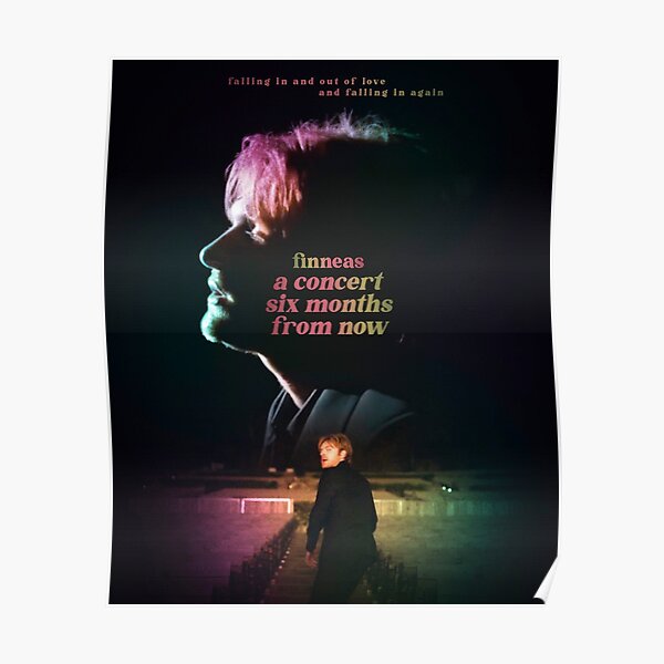 "FINNEAS A Concert Six Months From Now" Poster for Sale by estheticalrh ...