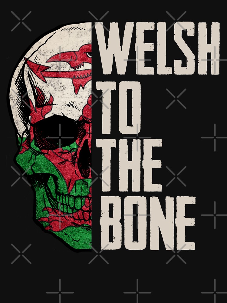 "Welsh to the bone, Wales flag and skull design" T-shirt for Sale by ...