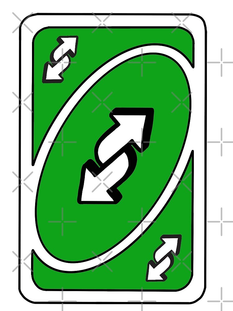 "Green Uno Reverse Card" by calicopopandco | Redbubble