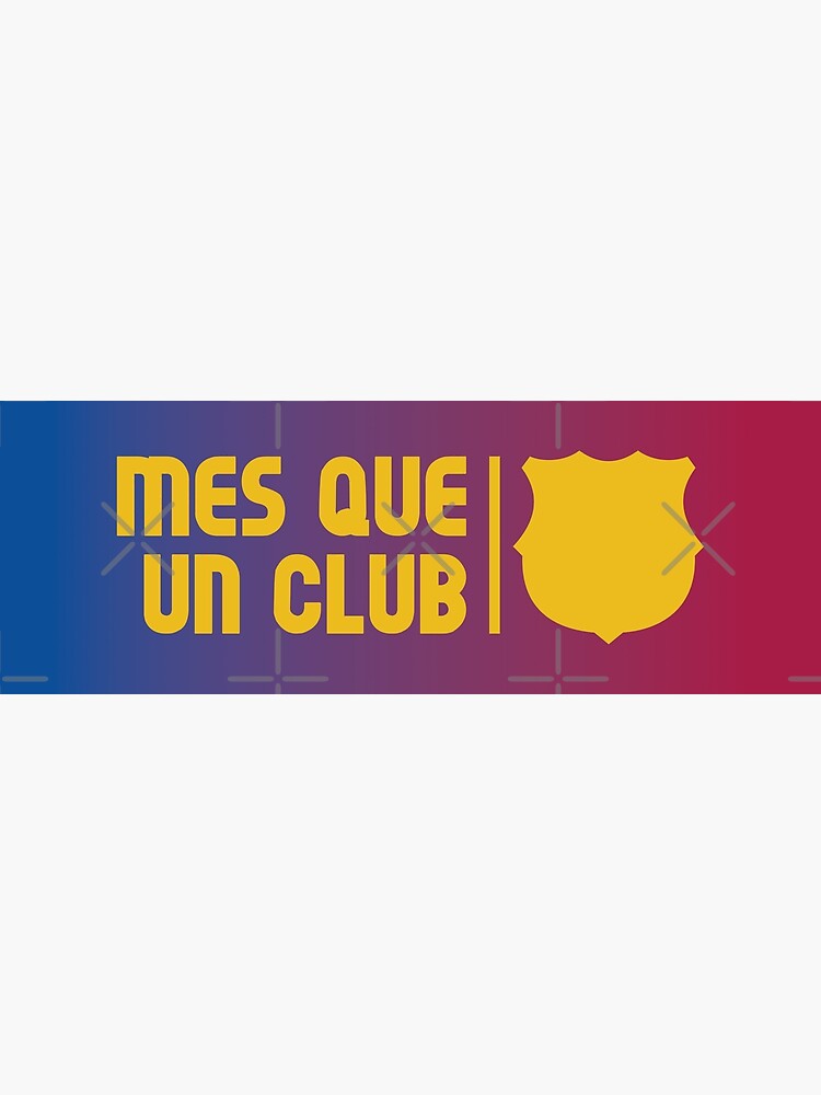 "Mes que un club " Poster for Sale by klaussmein | Redbubble