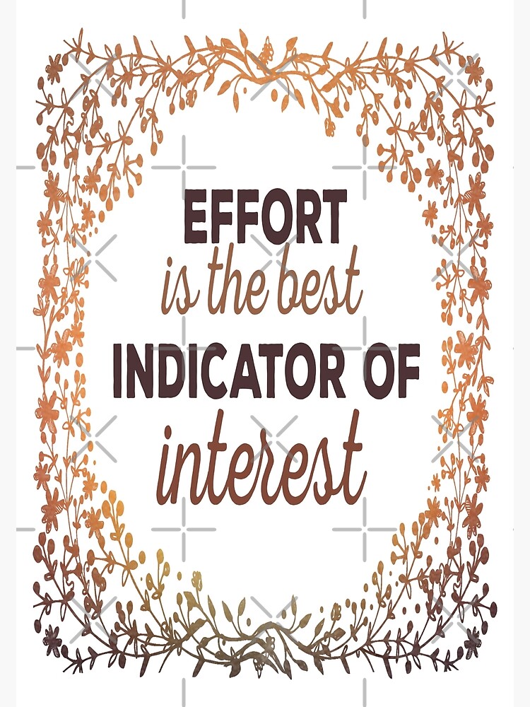 "Effort is the best indicator of interest typography quote " Poster for ...
