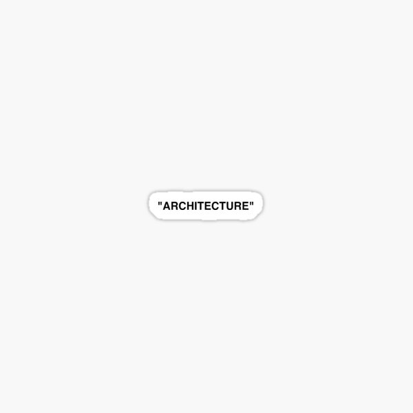 ""ARCHITECTURE"" Sticker by ttheott | Redbubble
