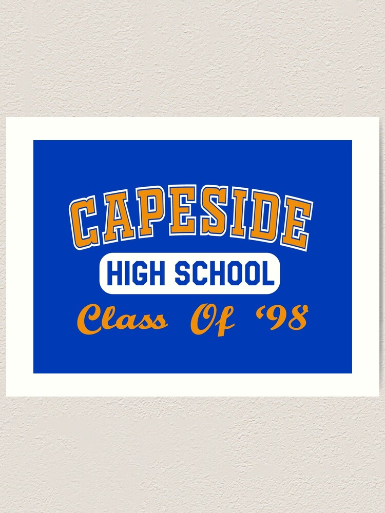 "Capeside High School Class Of 98" Art Print for Sale by barrelroll909 ...
