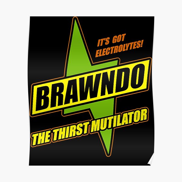 "Brawndo Classic" Poster for Sale by socorvaugh | Redbubble