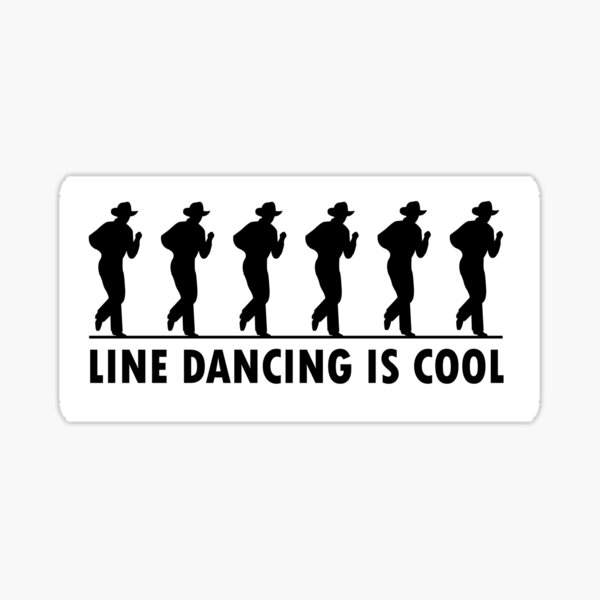 "Line Dancing is Cool Funny Line Dancer" Sticker by TastefulTees ...