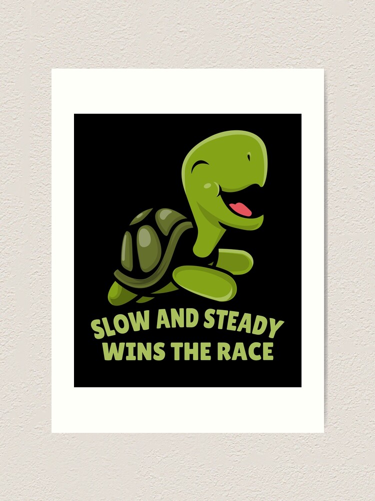 "Slow And Steady Wins The Race - Cute Kawaii Turtle Quotes" Art Print ...