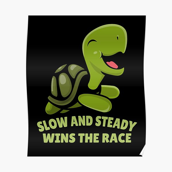 "Slow And Steady Wins The Race - Cute Kawaii Turtle Quotes" Poster for ...
