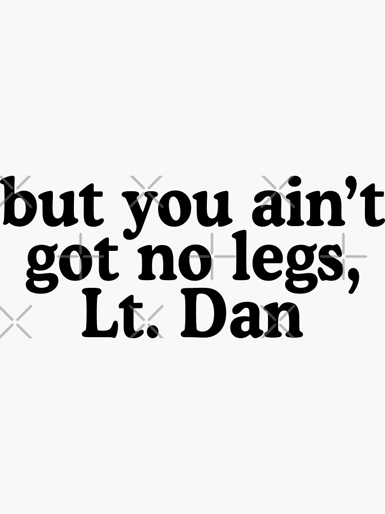 "Forrest Gump Lieutenant Dan Funny" Sticker for Sale by allysmar ...