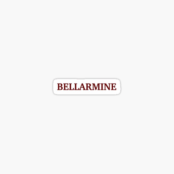 "BELLARMINE " Sticker by merrybutterfly | Redbubble