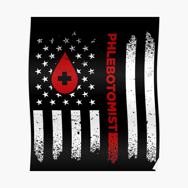 "Phlebotomist Phlebotomy us flag Nurse" Poster for Sale by ...
