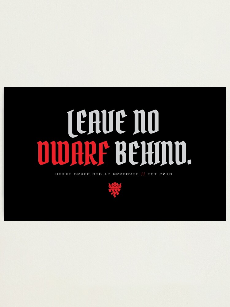 "DRG Leave No Dwarf Behind White" Photographic Print for Sale by ...