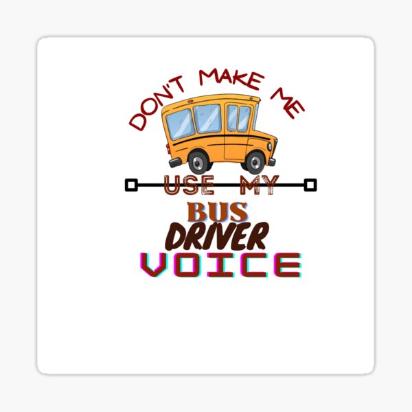 "Bus Driver Voice Job Operator Busman Driving" Sticker for Sale by ...