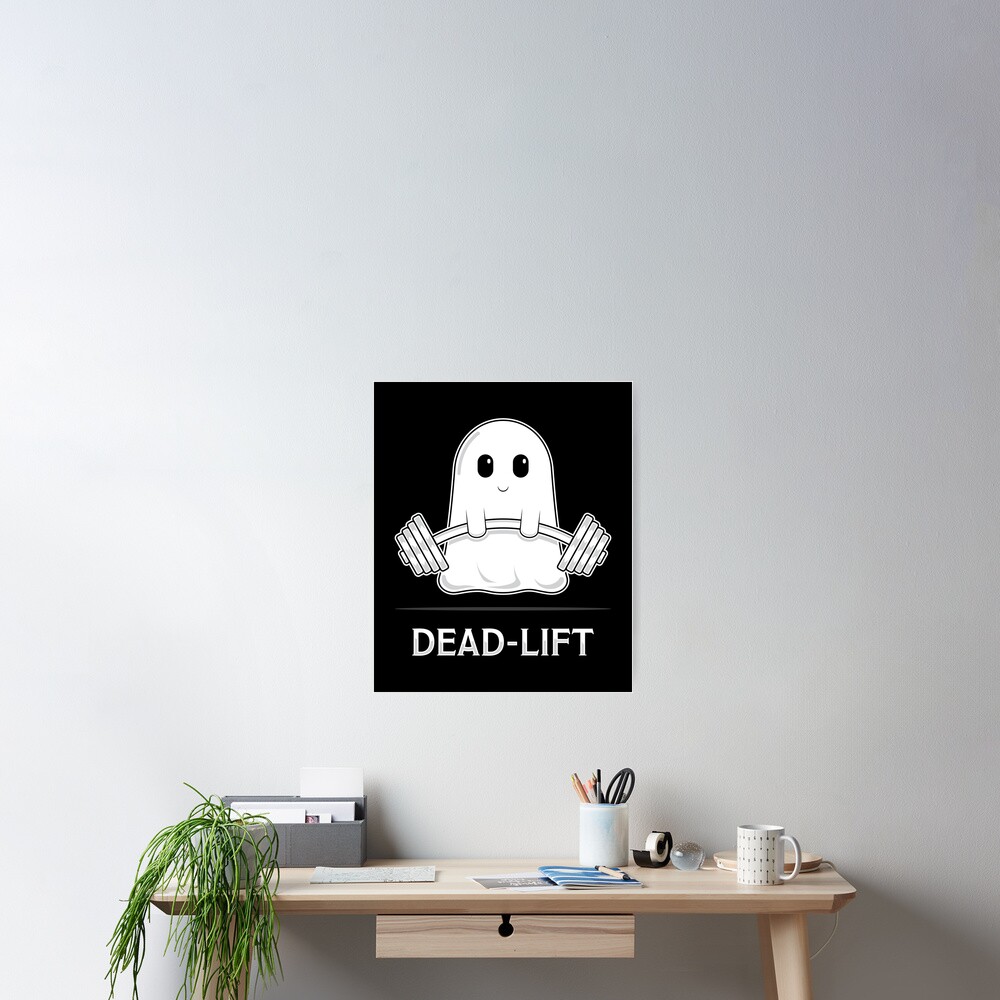 "Dead Lift | Funny Ghost Cartoon For Weight Lifters" Poster for Sale by ...