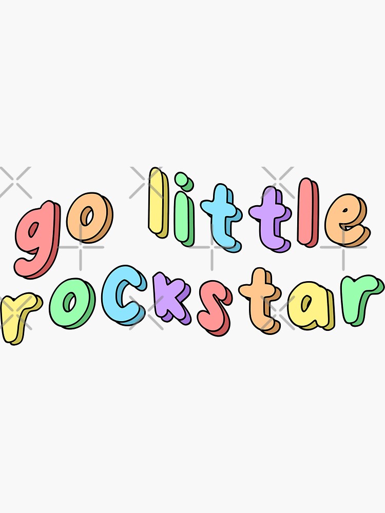 "Go little rockstar" Sticker for Sale by nymos | Redbubble
