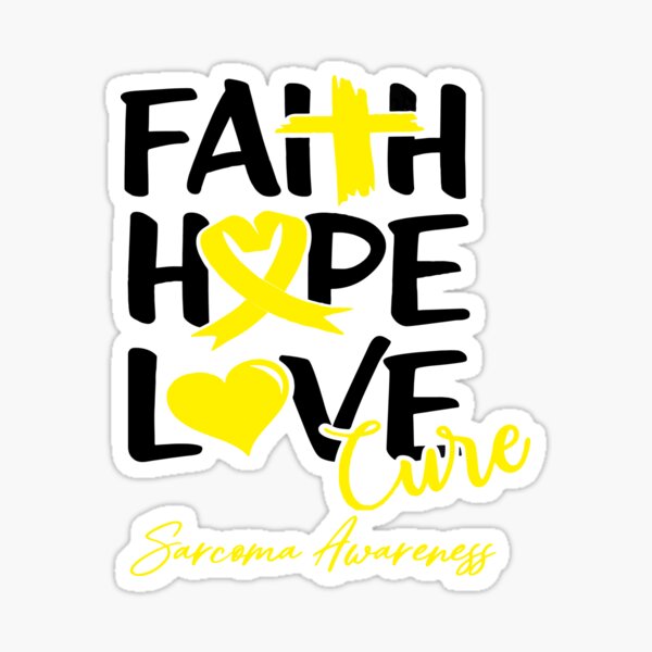"Faith Hope Love Cure Sarcoma Awareness" Sticker for Sale by Grooffos ...
