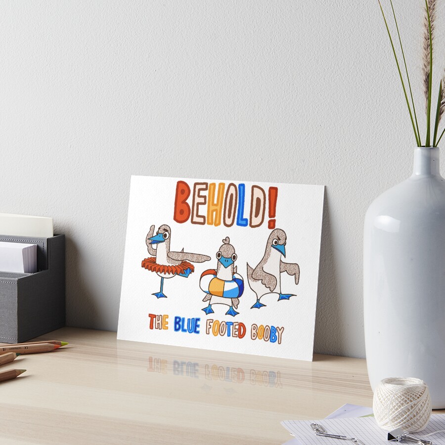 "Behold! The Blue Footed Booby funny cartoon illustration." Art Board ...