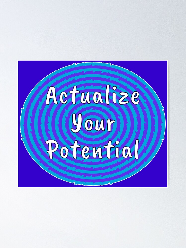 "Actualize Your Potential" Poster for Sale by MoePark | Redbubble