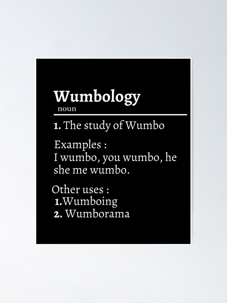 "Wumbo, Wumbology" Poster for Sale by LORiSaki | Redbubble