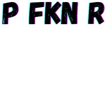 "P fkn R" Sticker for Sale by earthlingsmerch | Redbubble