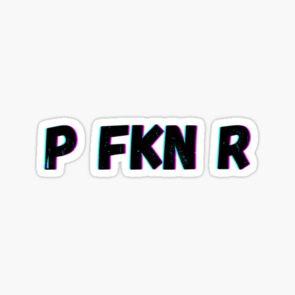 "P fkn R" Sticker for Sale by earthlingsmerch | Redbubble