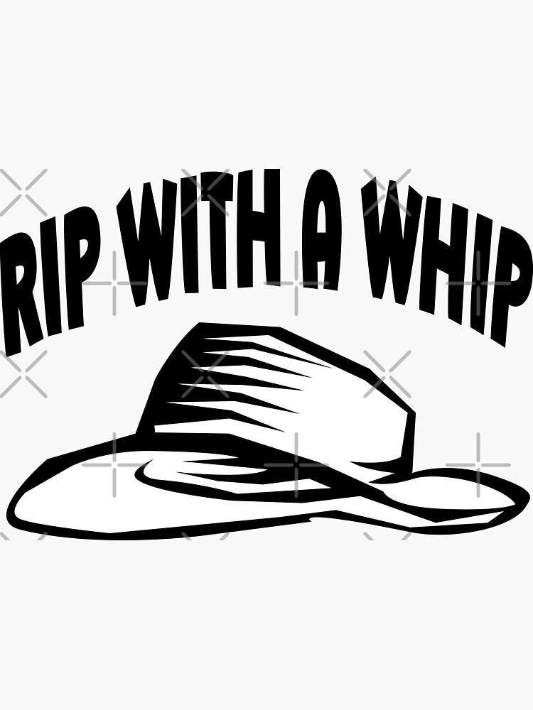 "I'll take Rip With A Whip" Sticker for Sale by StarWheels | Redbubble