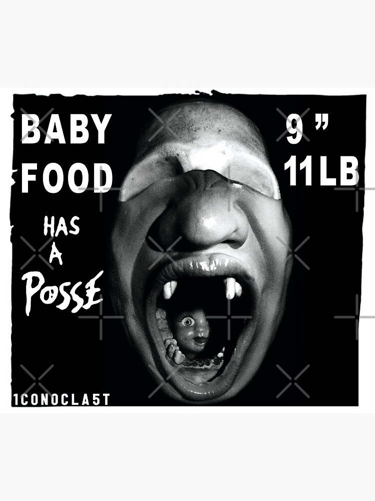 "Babyfood has A Posse" Poster for Sale by 1CONOCLA5T | Redbubble