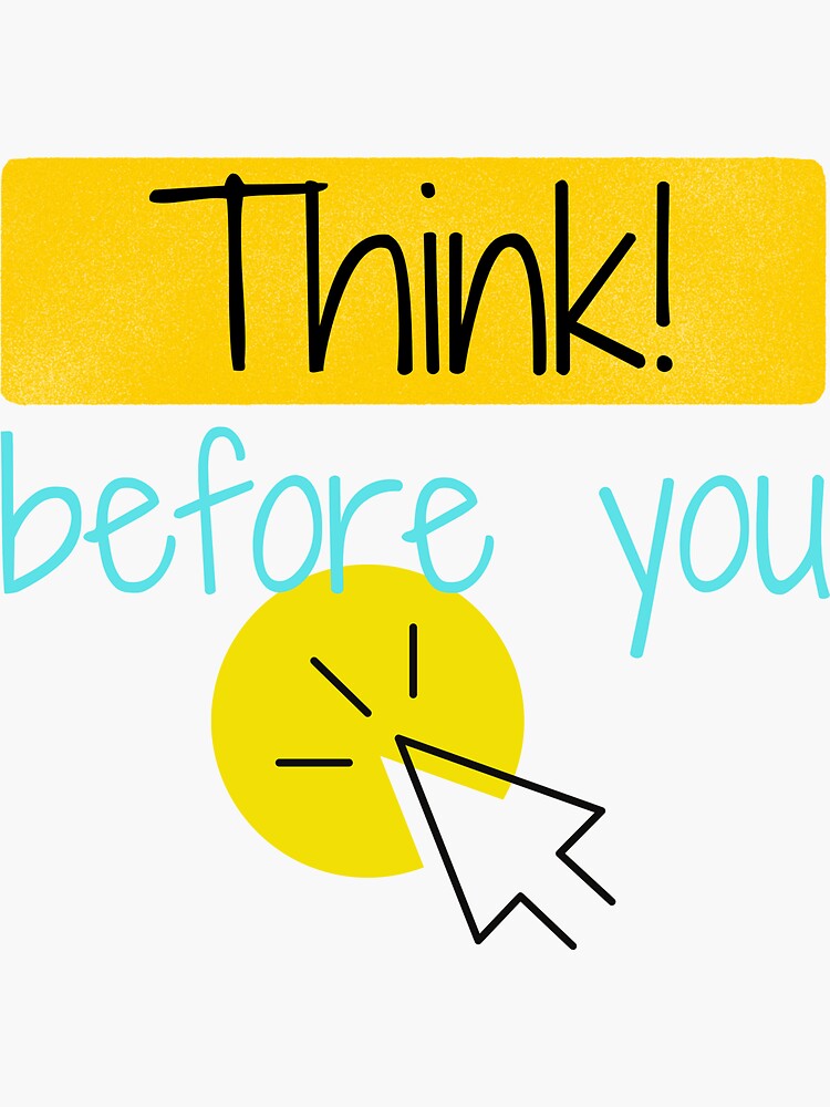 "Think before you Click" Sticker by DoodleRoom | Redbubble