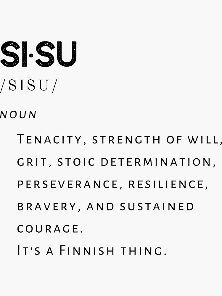 "Sisu Definition Finnish Grit and Determination" Sticker for Sale by ...