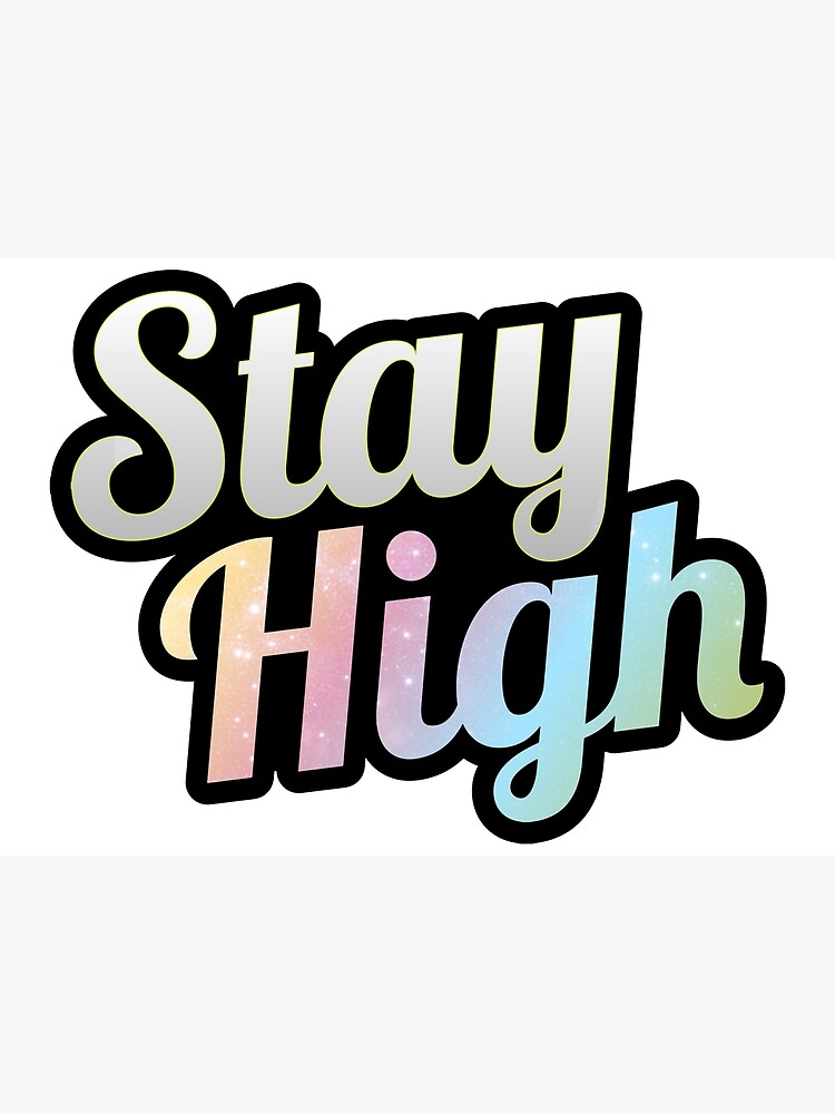 "Stay High - Rainbow Stoner" Poster for Sale by CryptidArt | Redbubble