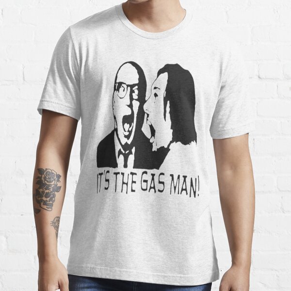 "It's The Gas Man Funny Mr Gas Man Bottom Ritchie and Eddie" T-shirt ...