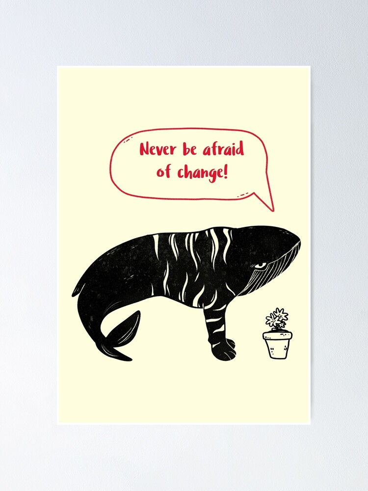 "Never be afraid of change - Funny Zebra Whale Motivational Gift ...