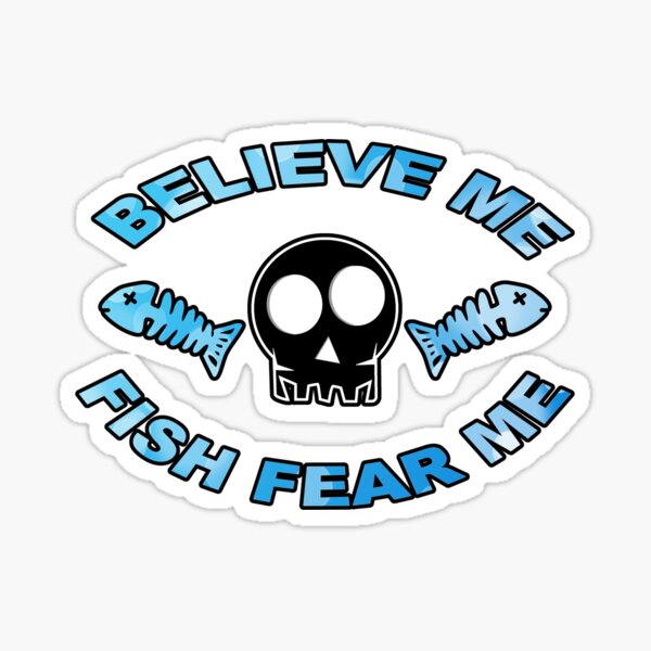 "Believe me Fish Fear me" Sticker for Sale by catalin87 | Redbubble