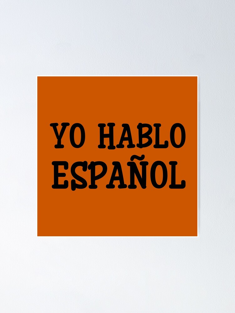 "Yo Hablo Español" Poster for Sale by Design-Maniya | Redbubble