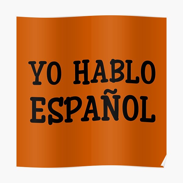 "Yo Hablo Español" Poster for Sale by Design-Maniya | Redbubble