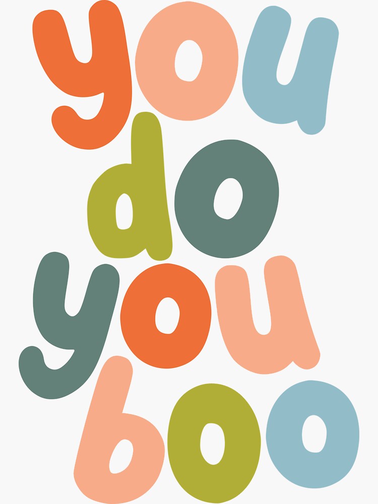 "You Do You Boo" Sticker by MotivatedType | Redbubble